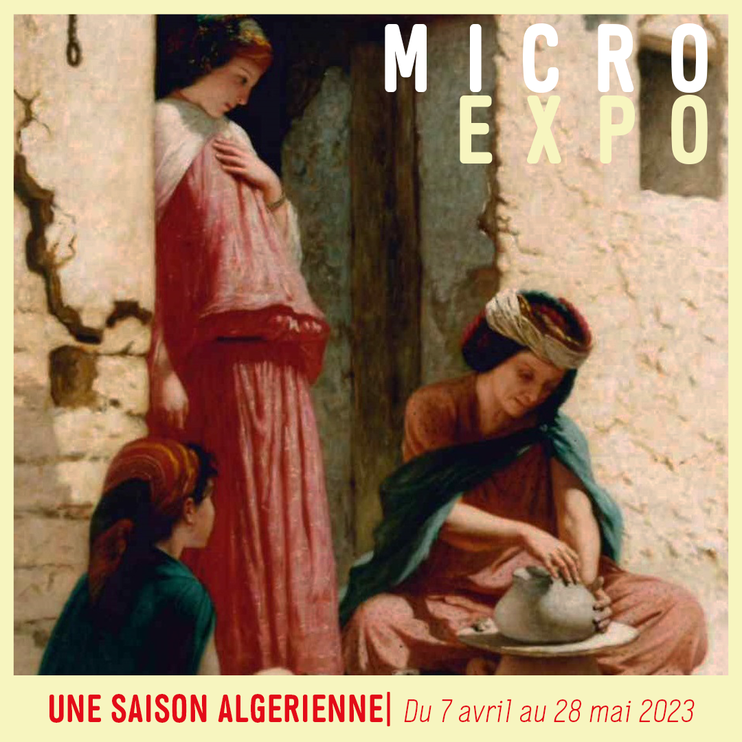 Une saison algérienne | Micro-Expo – Micro-Folie